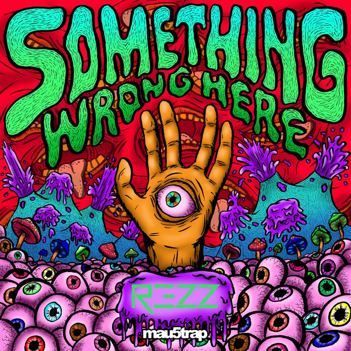 Something Wrong Here | REZZ