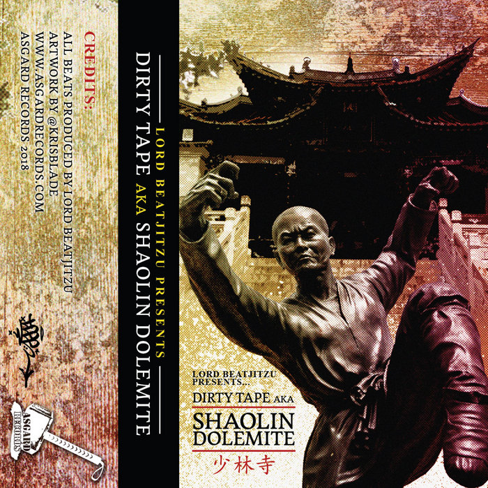 Dirty Tape AKA Shaolin Dolemite | Lord Beatjitzu | Asgard Records