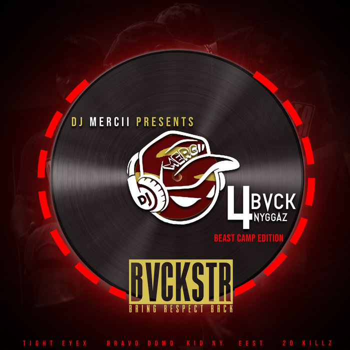 Dj Merci presents "4 BVCK nyggaz" | OfficialTightEyex