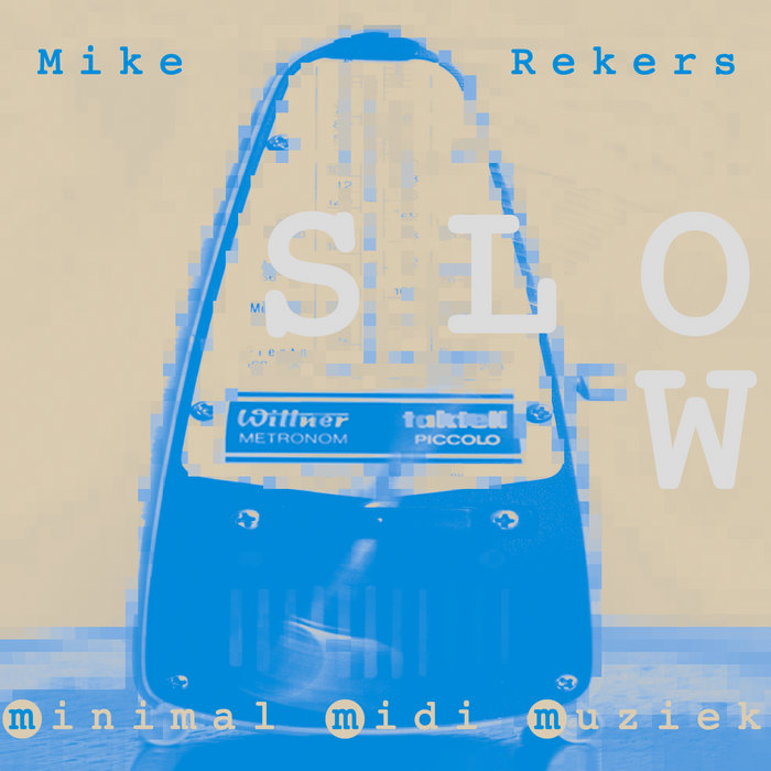 SLOW minimal midi muziek | Mike Rekers | Mute Retune