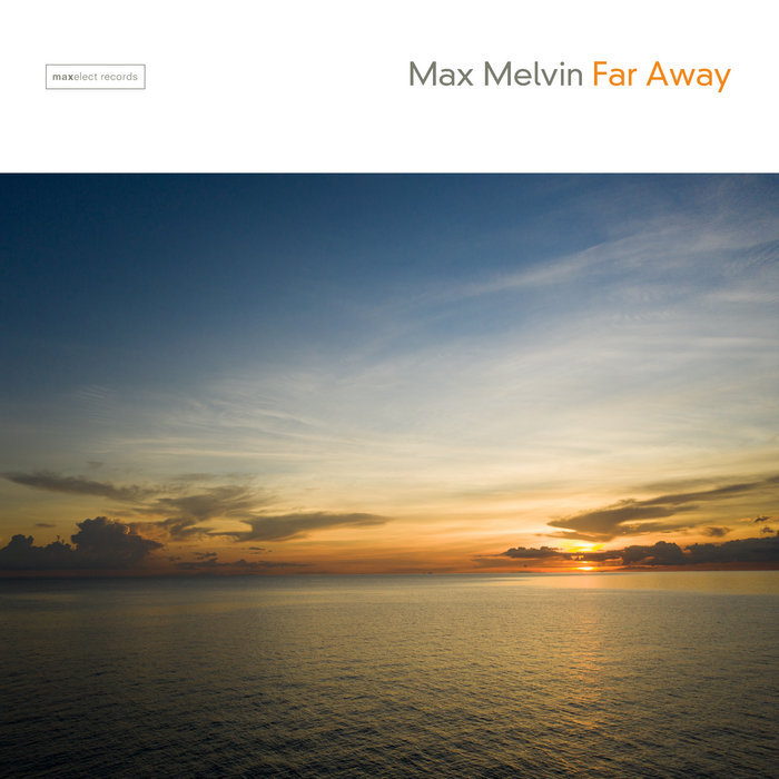 Far Away | Max Melvin