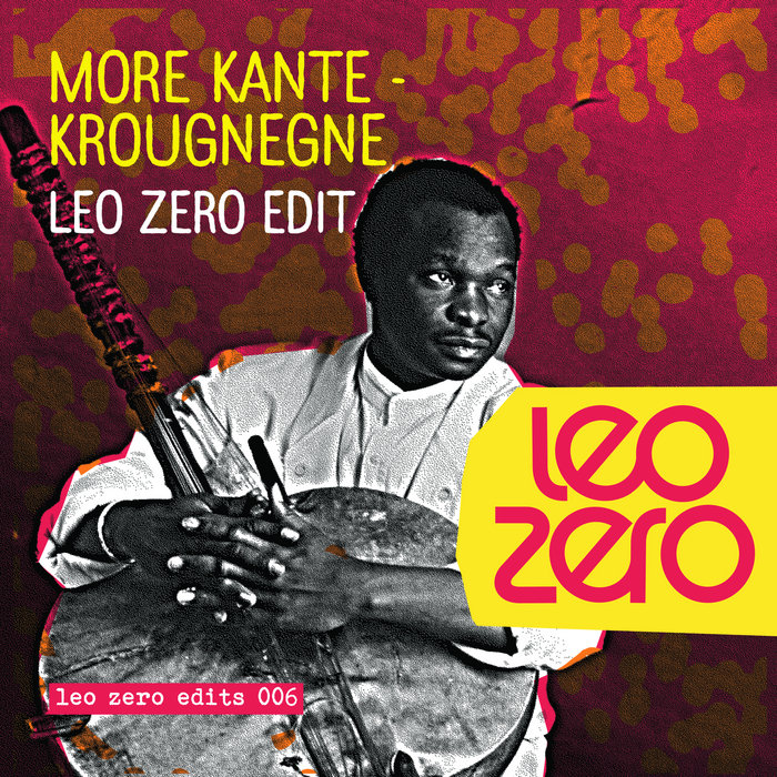More Kante - Krougnegne - Leo Zero Edit 006 | Leo Zero
