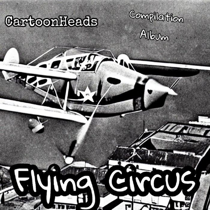 Flying Circus (Compilation Album) | CartoonHeads