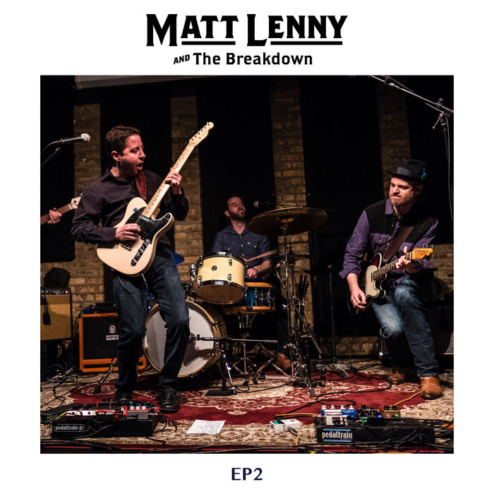 EP 2 | Matt Lenny & The Breakdown