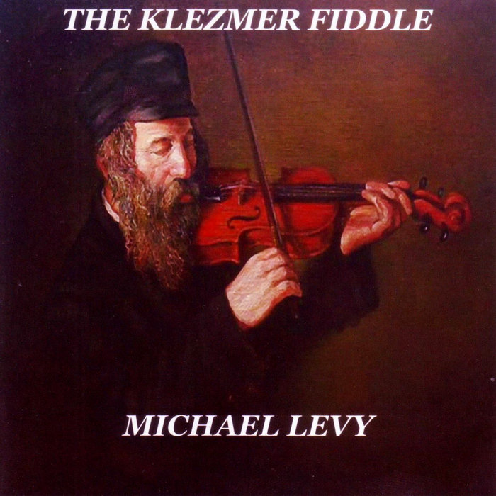 The Klezmer Fiddle | Michael Levy