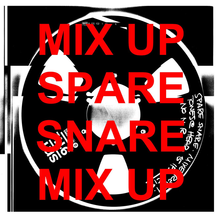 MIX UP | Spare Snare