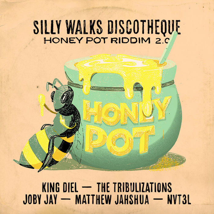 Honey Pot Riddim 2.0 | Silly Walks Discotheque