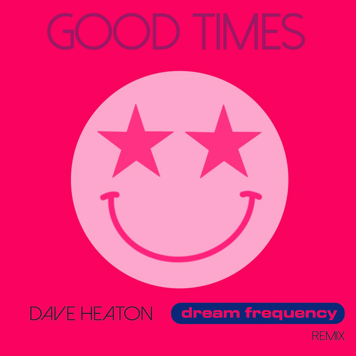 Good Times 2025 -Dream Frequency , Dave Heaton remix PREVIEW , FULL ...