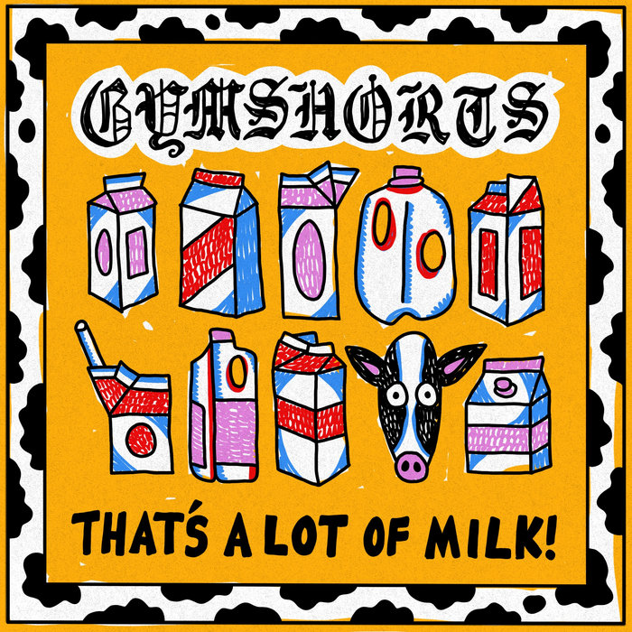 "THAT'S A LOT OF MILK!" | GYMSHORTS