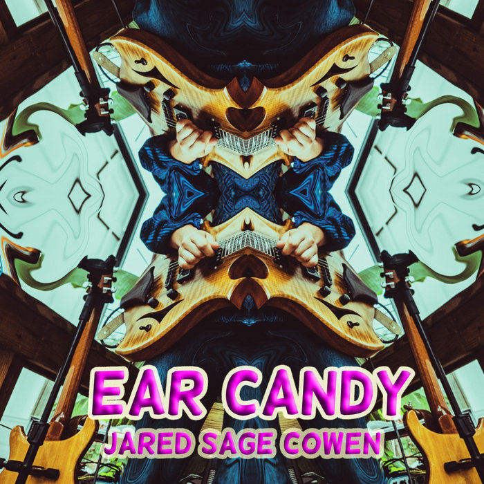 Ear Candy | Jared Sage Cowen