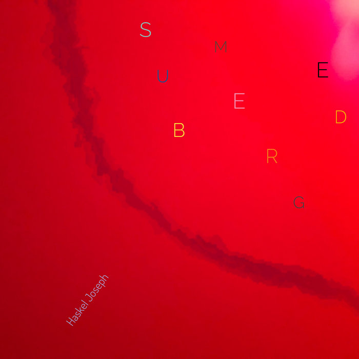 Submerged | Haskel Joseph