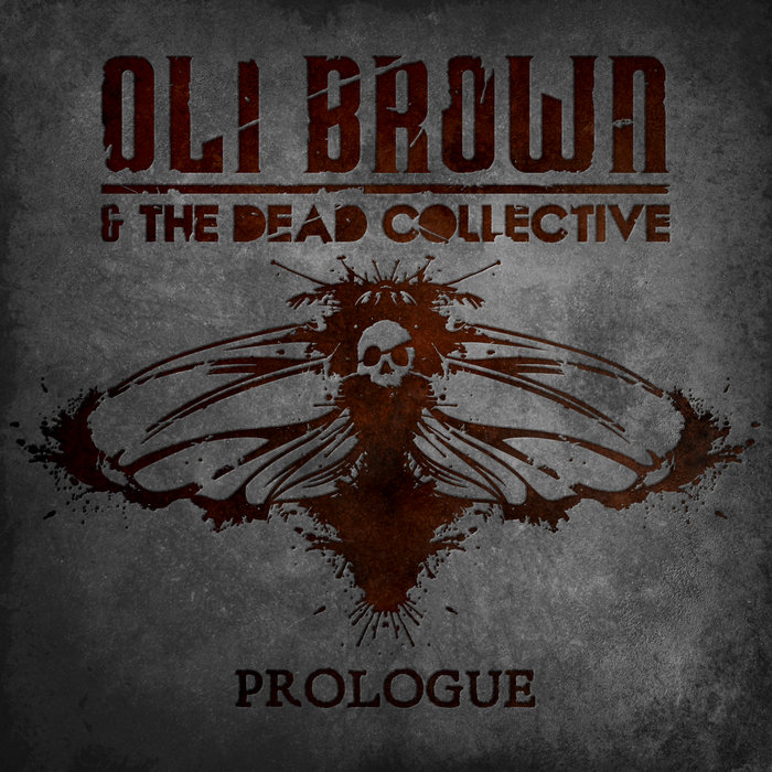 Prologue | Oli Brown & The Dead Collective