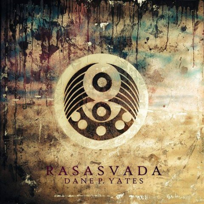 Rasasvada | Dane P Yates | Twice Removed Records