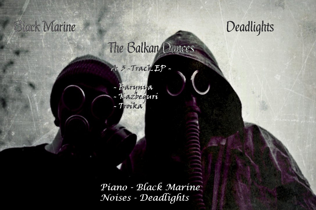 The Balkan Dances | Deadlights/Black Marine | Deadlights