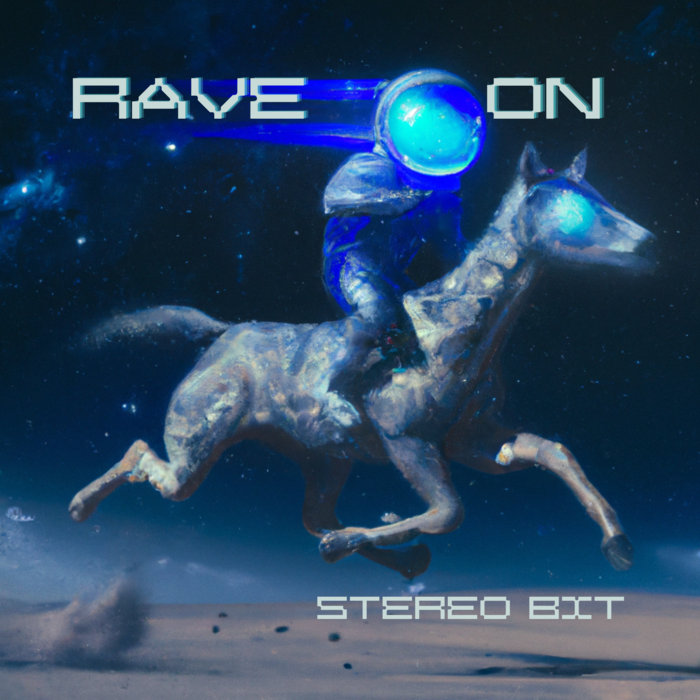 Rave On | Stereo Bit