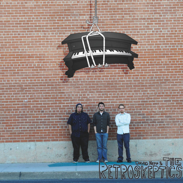 David Neff & The Retroskeptics | David Neff & The Retroskeptics