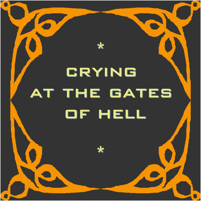 Crying At The Gates Of Hell | Serban Mircea-Constantin