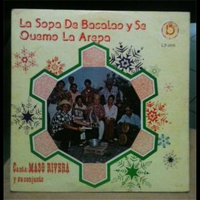 La Sopa De Bacalao Y Se Quema La Arepa | Maso Rivera Y Su Conjunto