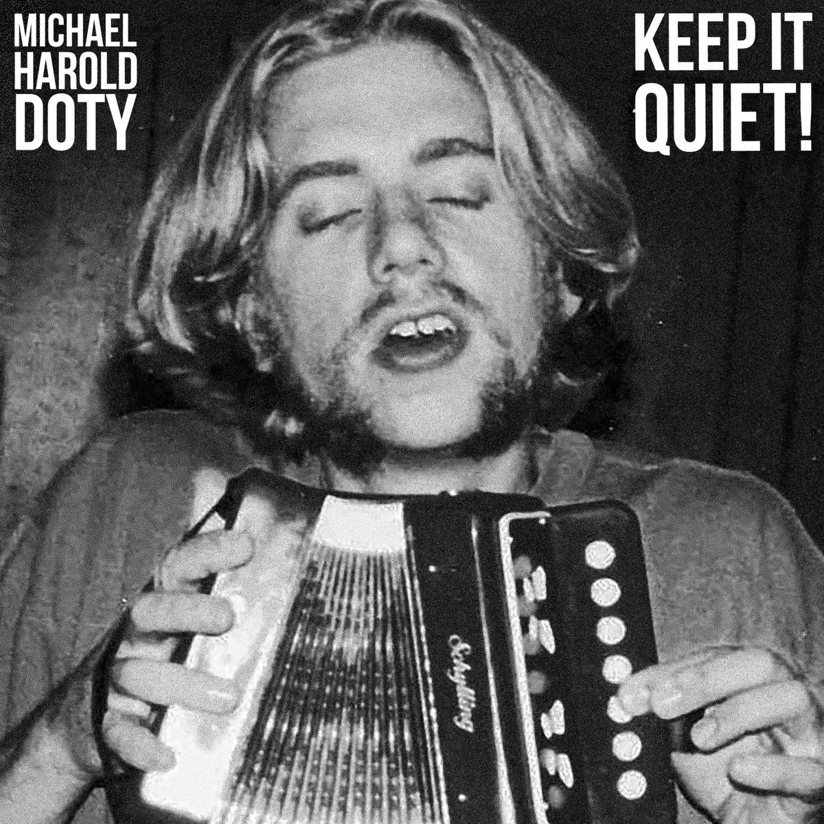 KEEP IT QUIET! | Michael Harold Doty