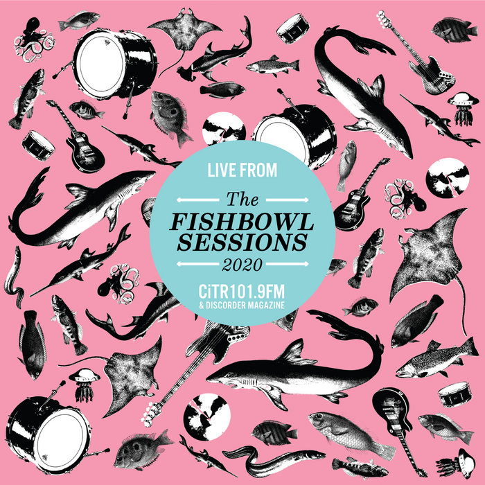 Fishbowl Sessions: Live From CiTR / Discorder 2020 | Various Artists ...