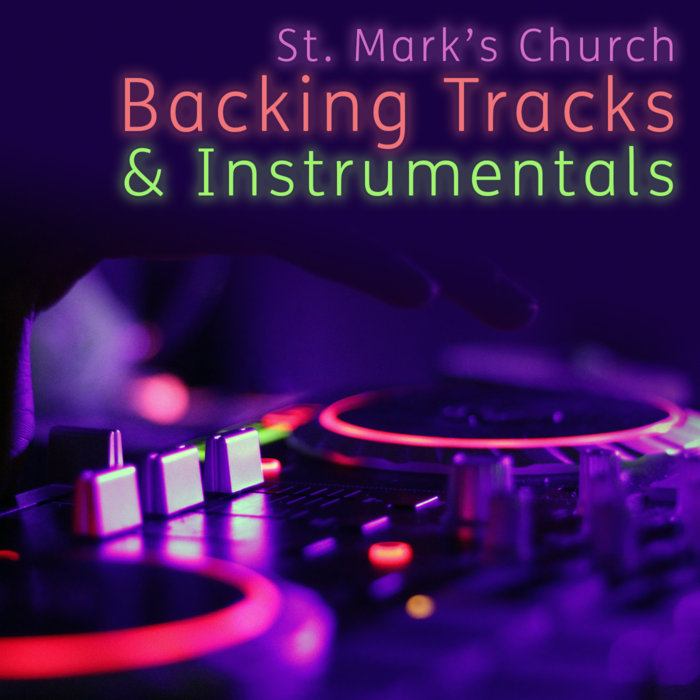 Worship Backing Tracks | St. Mark's Church