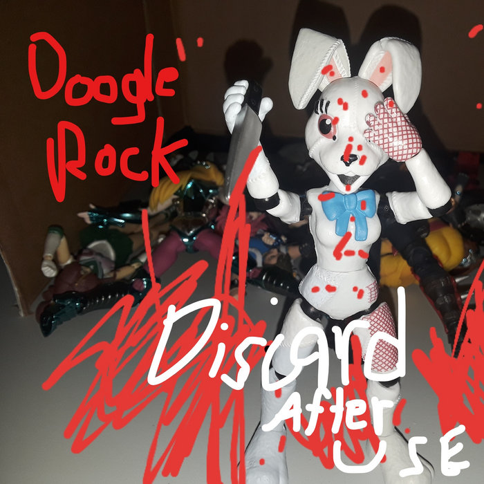 Discard After Use | DoogleRock