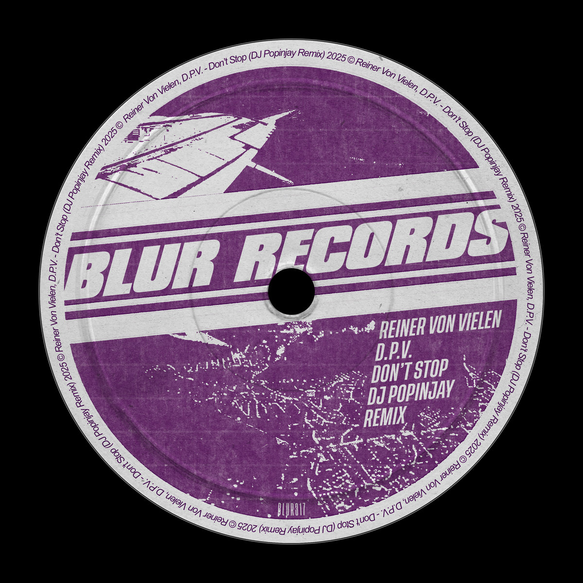 Don`t Stop (DJ Popinjay Remix) | D.P.V., Reiner Von Vielen | Blur Records