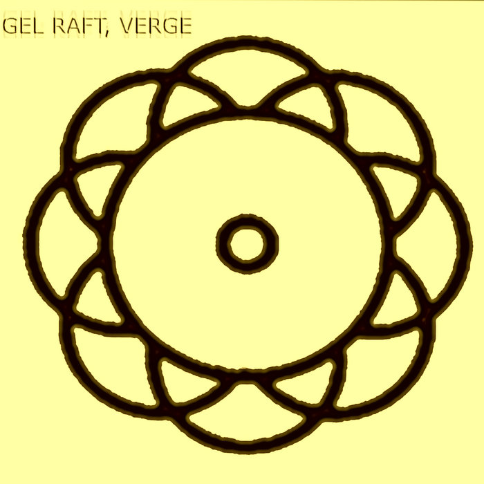 VERGE | Gel raft | Mehta