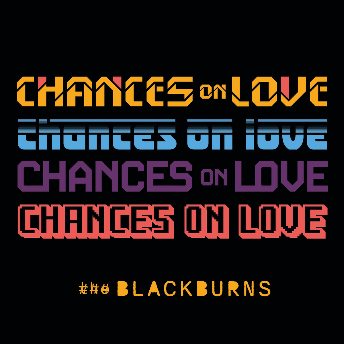 Chances on Love | The Blackburns