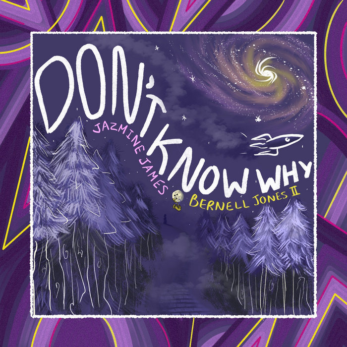 Don't Know Why (Feat. Jazmine James) | Bernell Jones II, Jazmine James ...