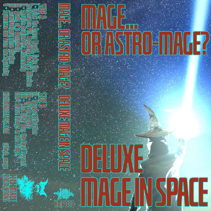 Deluxe Mage in Space | Mage...Or Astro-Mage? | High Mage Productions