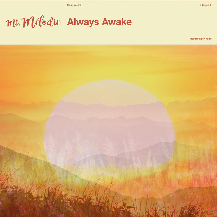 Always Awake | Mt. Mélodie | Metronomicon Audio