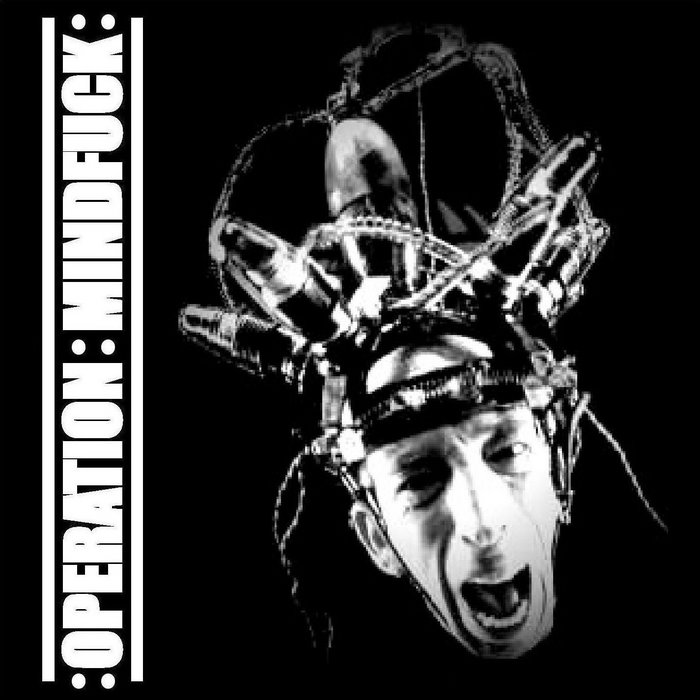 OPERATION MINDFUCK | OPERATION MINDFUCK