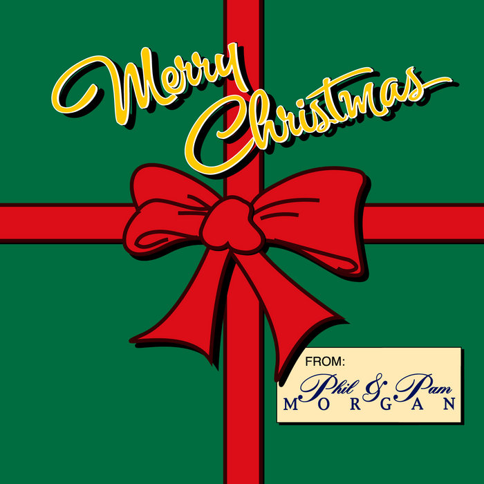 Merry Christmas | Phil & Pam Morgan