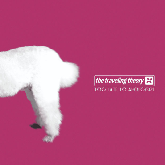 Too Late to Apologize | The Traveling Theory