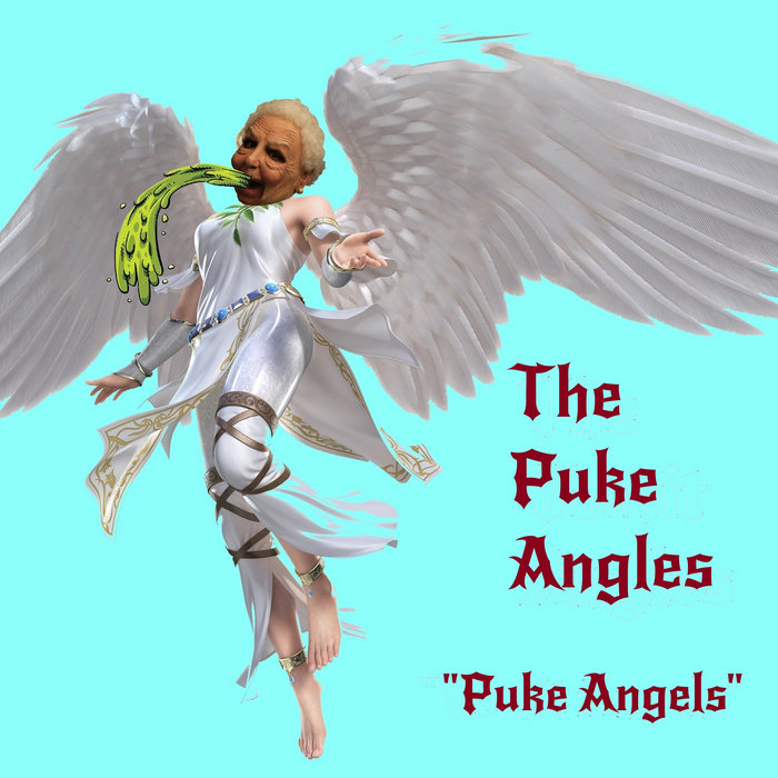 The Puke Angles - Puke Angels | Wheelchair Full of Old Men