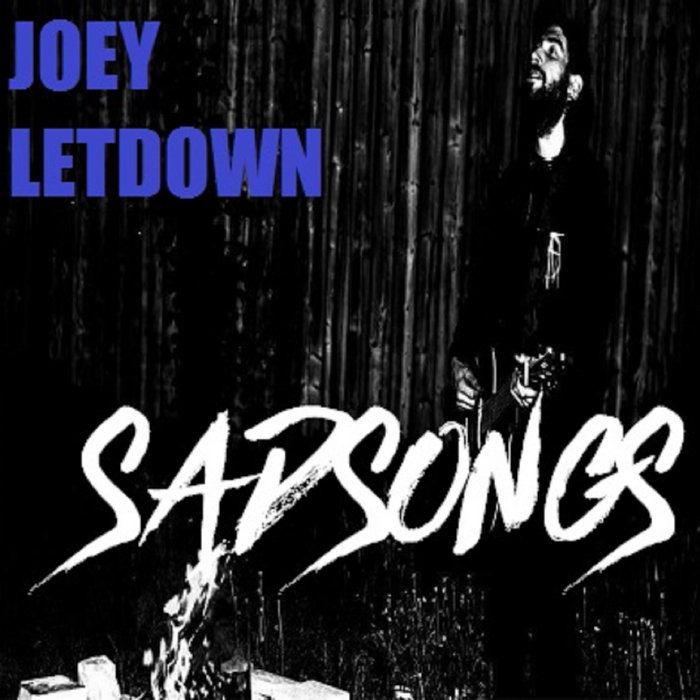 Sad Songs | Joey Letdown | Reel Too Real Records