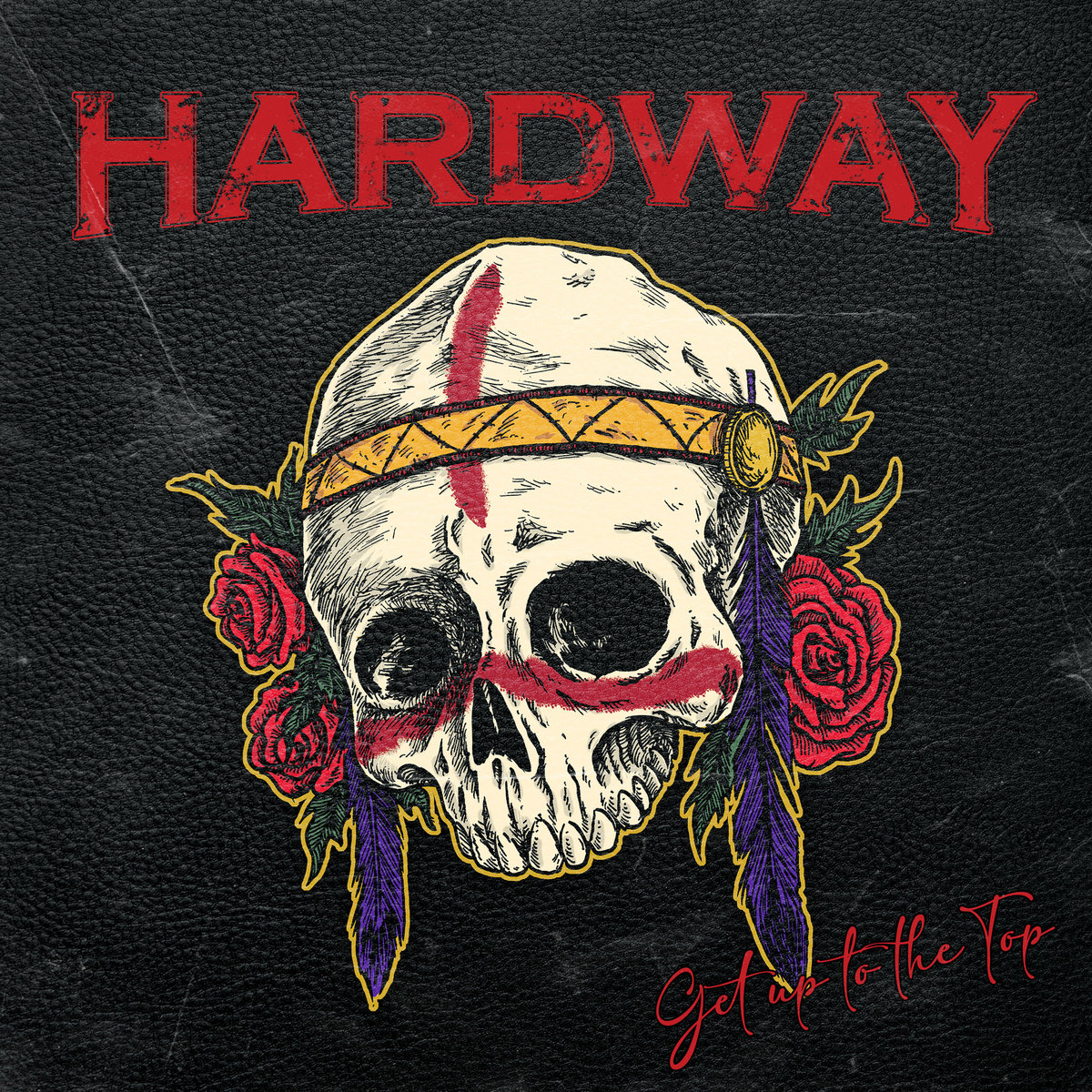 Hardway - Get Up to the Top (Full Album 2022) | Hardway | HARDWAY