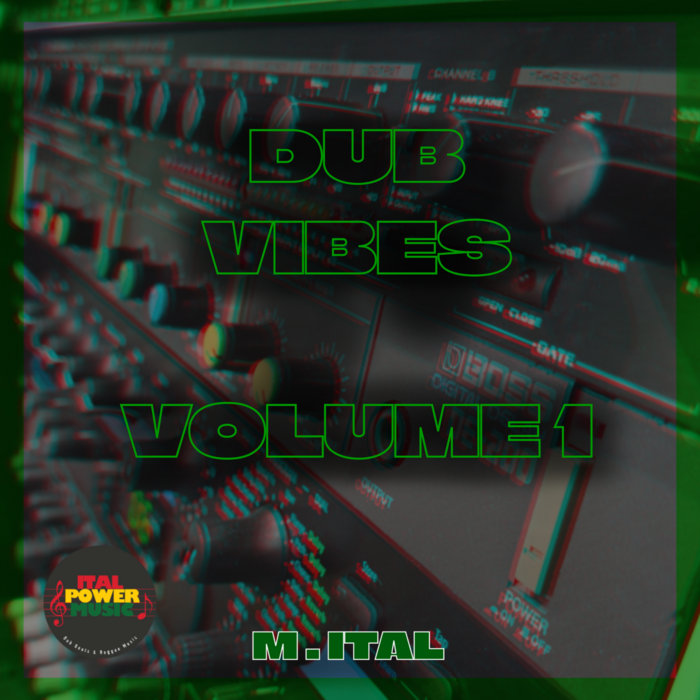 DUB VIBES VOL 1 | M.ITAL