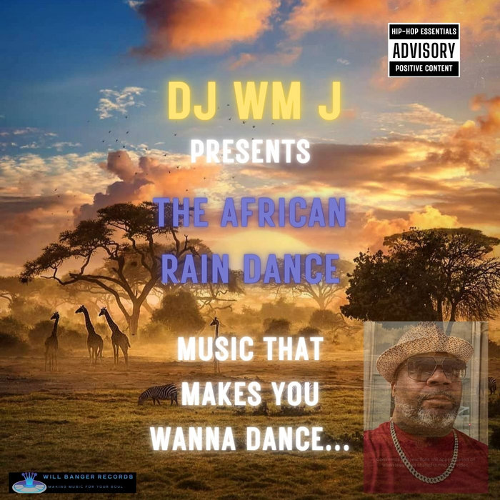 DJ WM J - THE AFRICAN RAIN DANCE | DJ WM J
