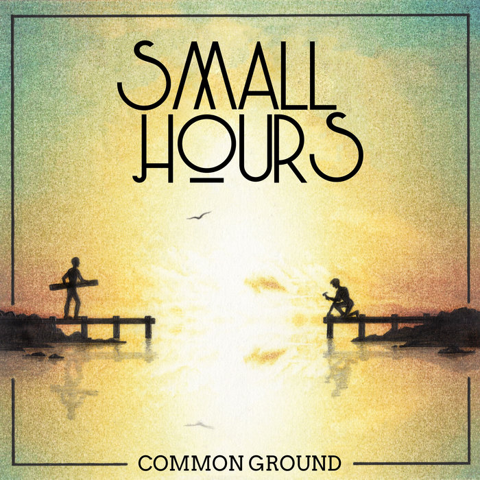 Common Ground Small Hours common-ground-small-hours