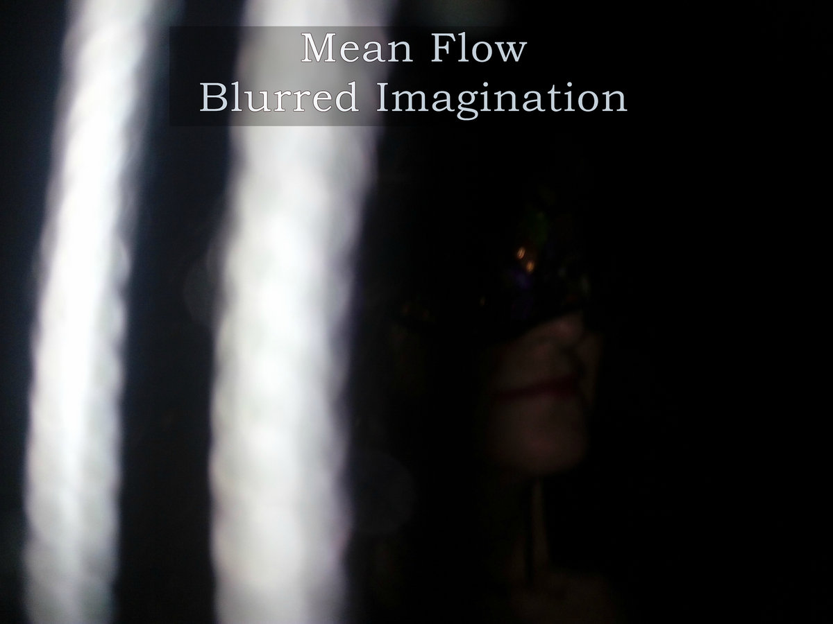Blurred Imagination | Mean Flow