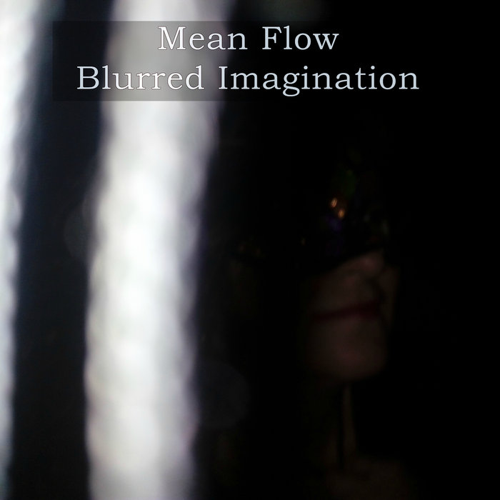 Blurred Imagination | Mean Flow