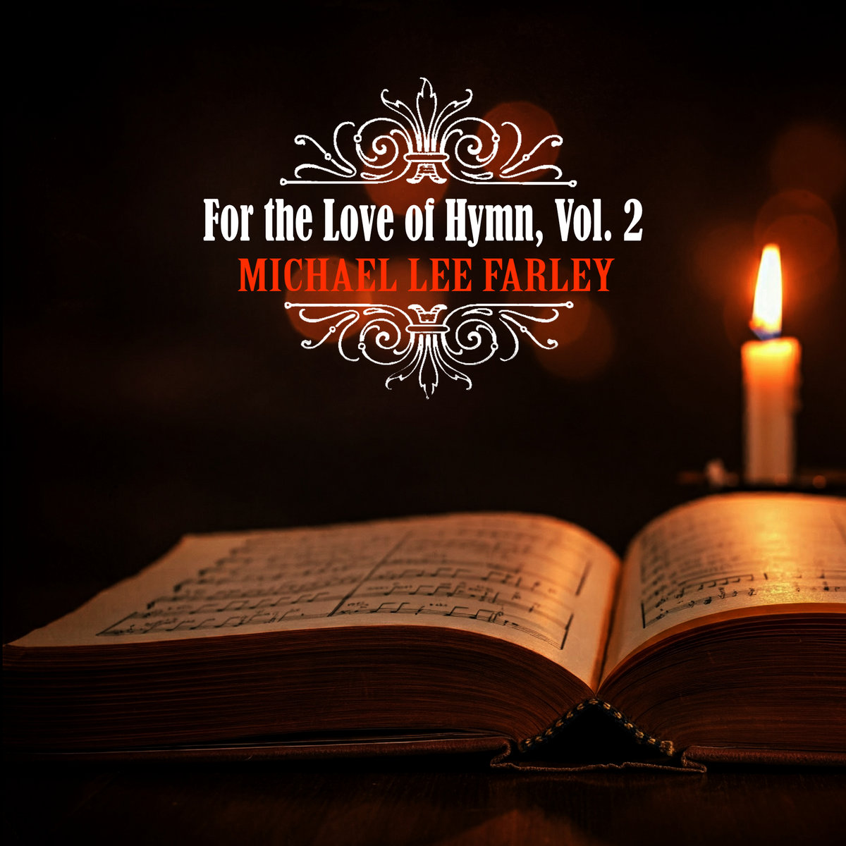 For the Love of Hymn, Vol. 2 | Michael Lee Farley