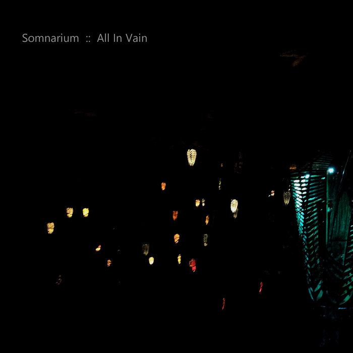 All In Vain | Somnarium (Michael Meara)