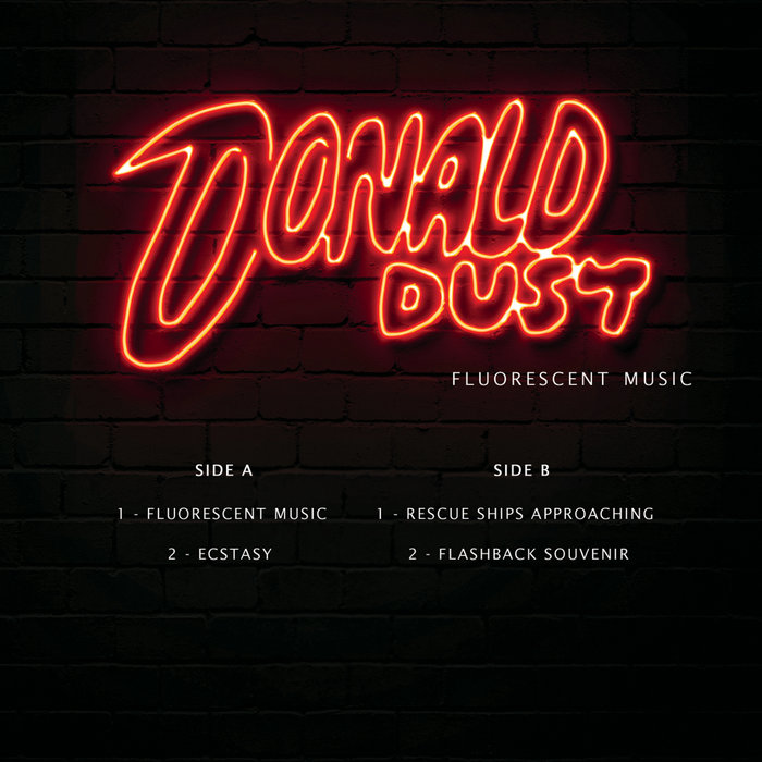 Donald Dust - Fluorescent Music | Donald Dust | Claptrap