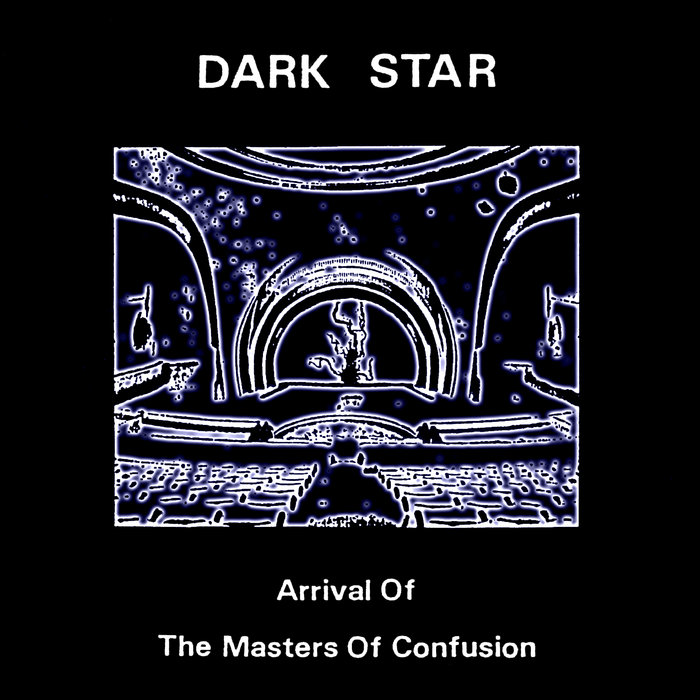 Arrival Of The Masters Of Confusion | Dark Star