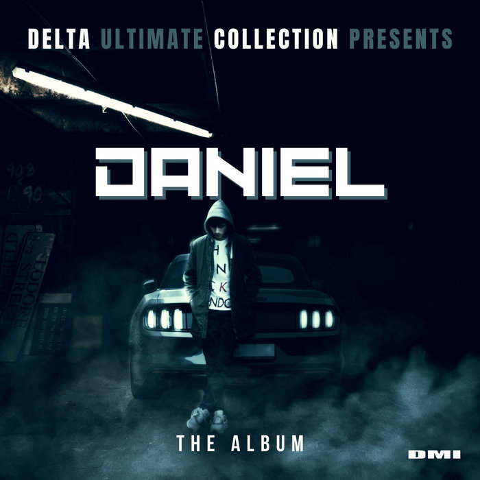 Delta Ultimate Collection Presents: Daniel | Daniel | Delta Music Industry