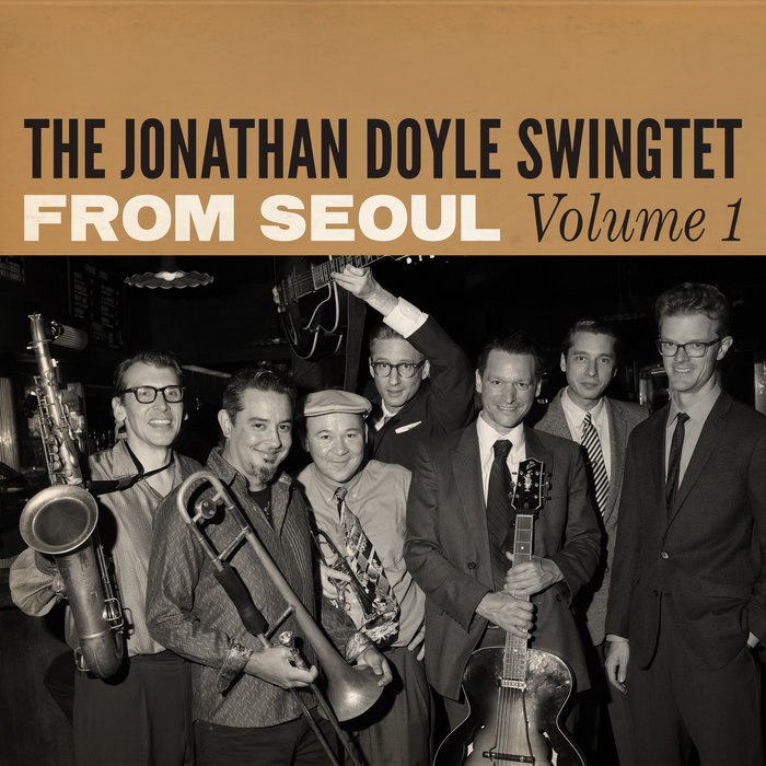 From Seoul volume 1 | The Jonathan Doyle Swingtet LIVE | Jonathan Doyle