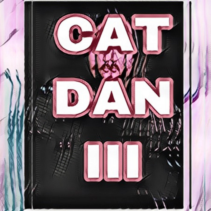 CAT DAN III | Cat Daniels